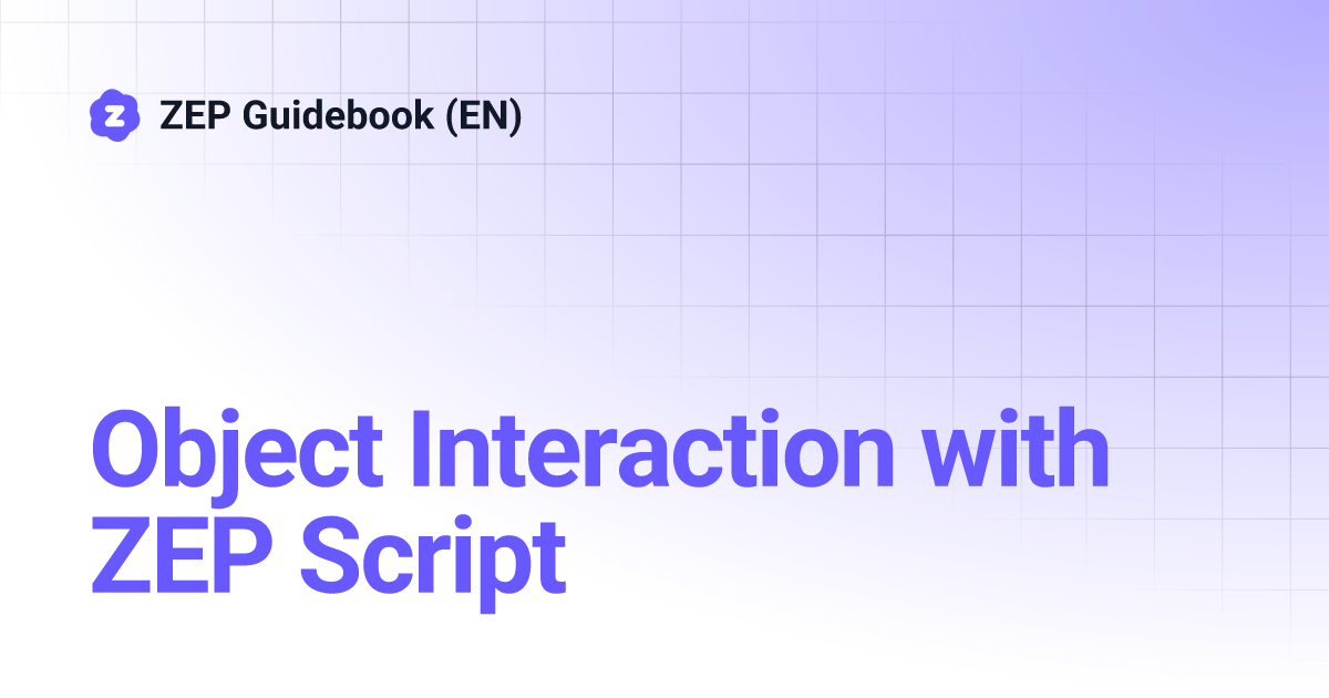 Object Interaction with ZEP Script | ZEP Guidebook (EN)