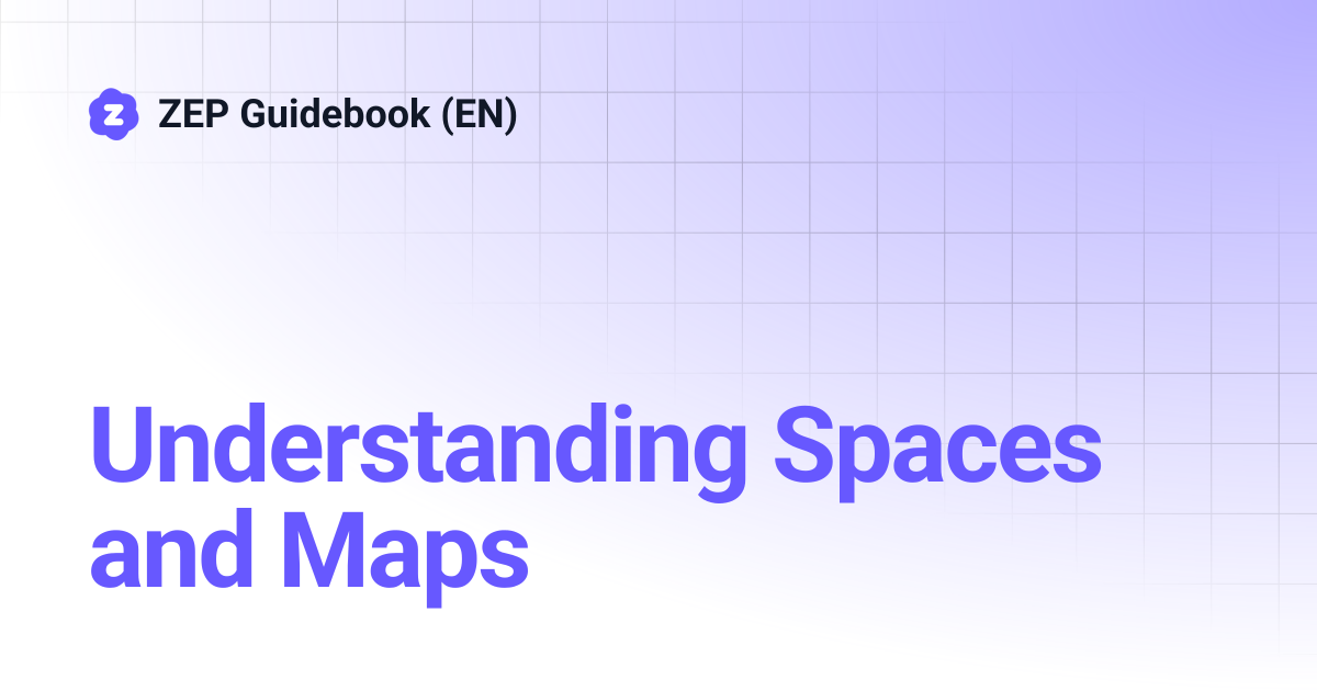 Understanding Spaces and Maps | ZEP Guidebook (EN)