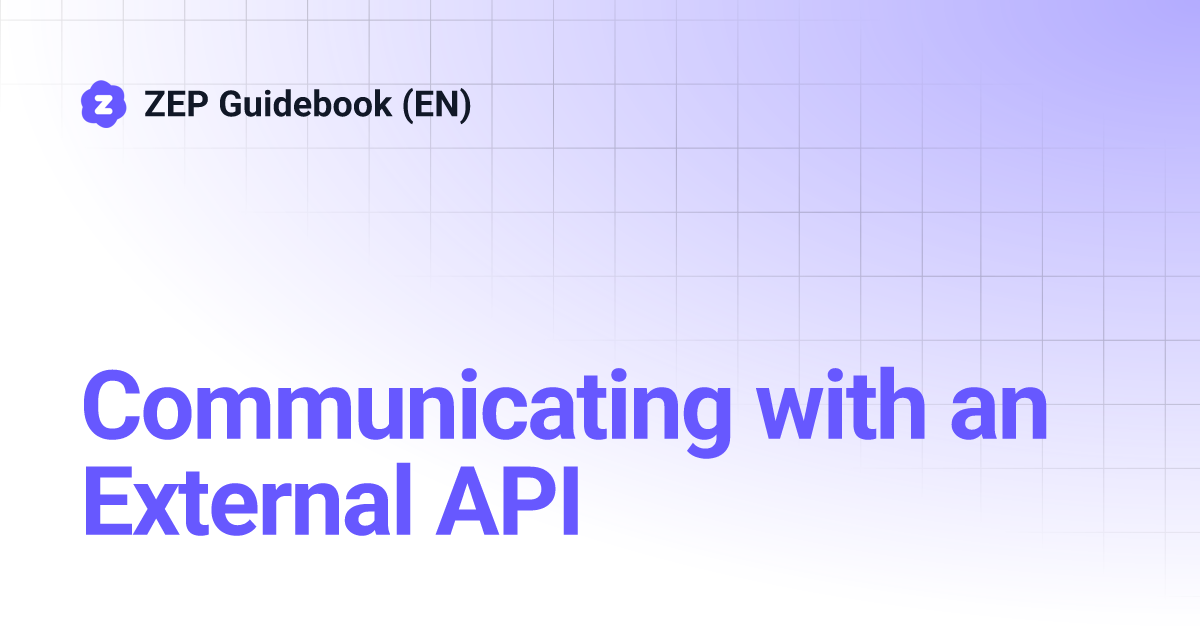 Communicating with an External API | ZEP Guidebook (EN)